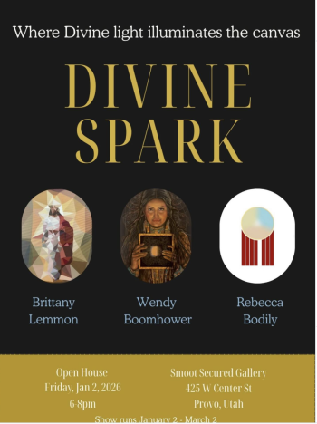Divine Spark at Covey Center for the Arts – Artists of Utah's 15 Bytes